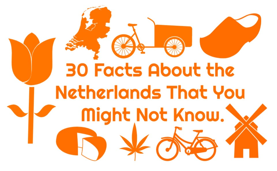 30 facts about the Netherlands you might not know. – Souvenirs Holland